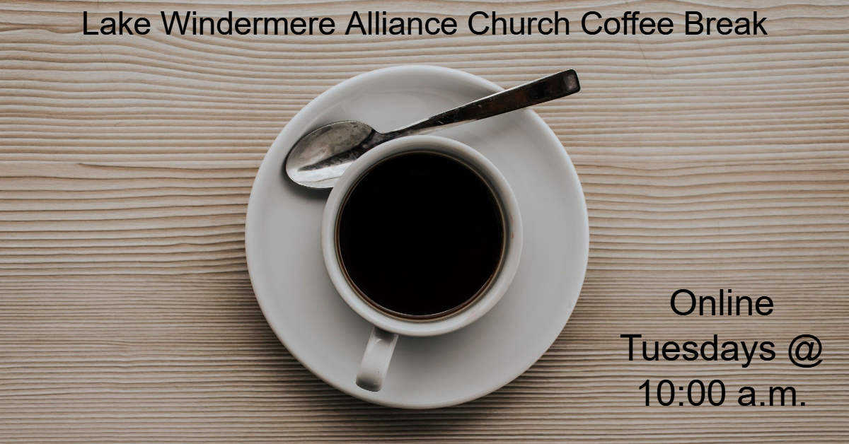 Tuesday Coffee Break – Lake Windermere Alliance Church